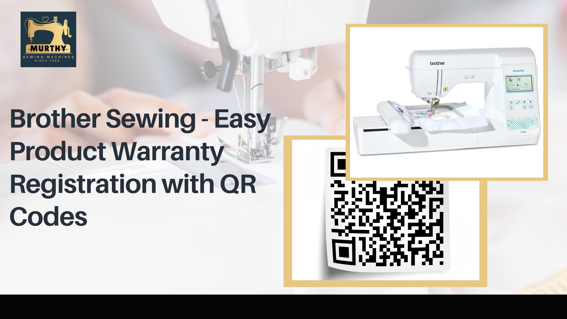 Brother Sewing – Easy Warranty Registration with QR Codes