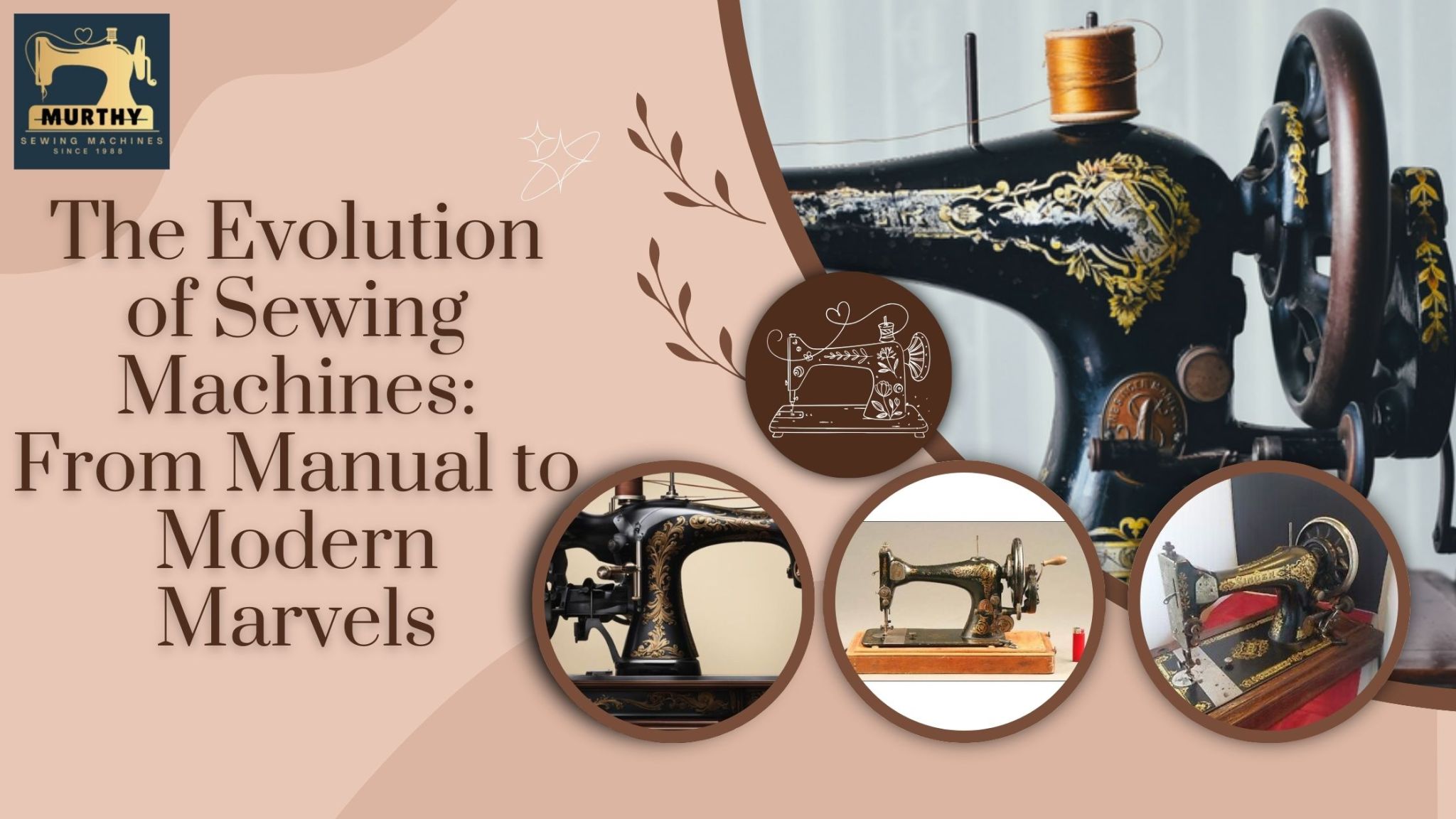 The Evolution of Sewing Machines: Manual to Modern Marvels