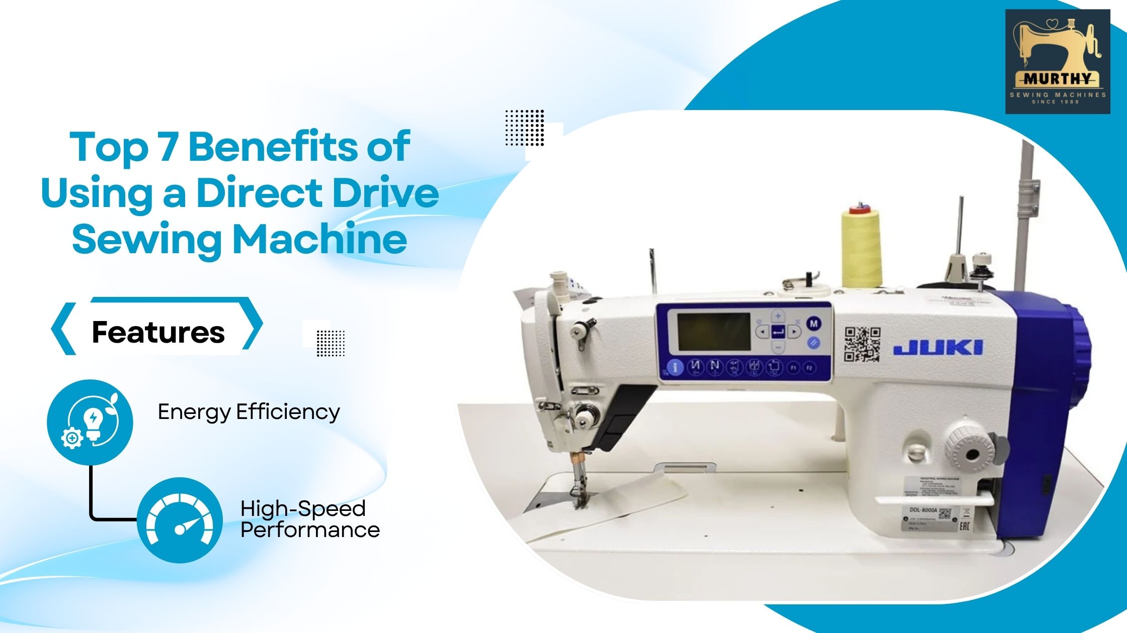 7 Key Advantages of Direct Drive Sewing Machines | Murthy
