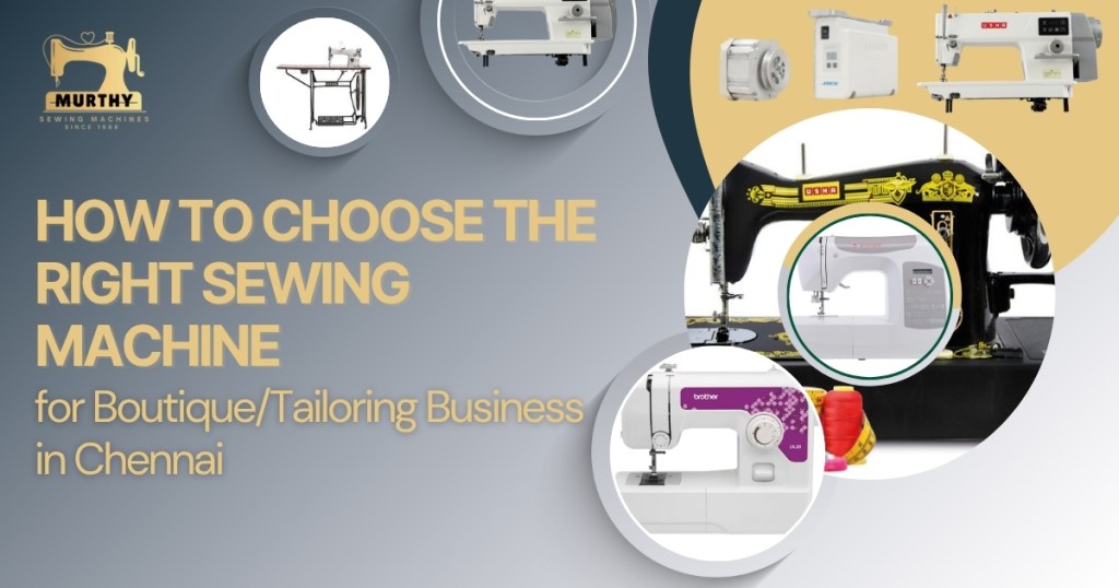 Best Sewing Machine for Boutique &Tailoring Business Chennai