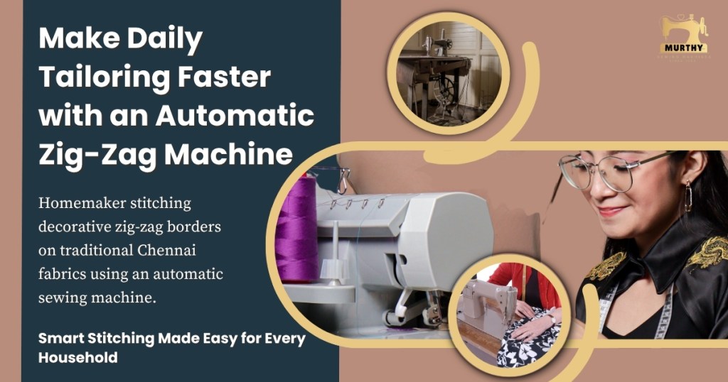 Why Homes in Chennai Need an Automatic Zig-Zag Machine