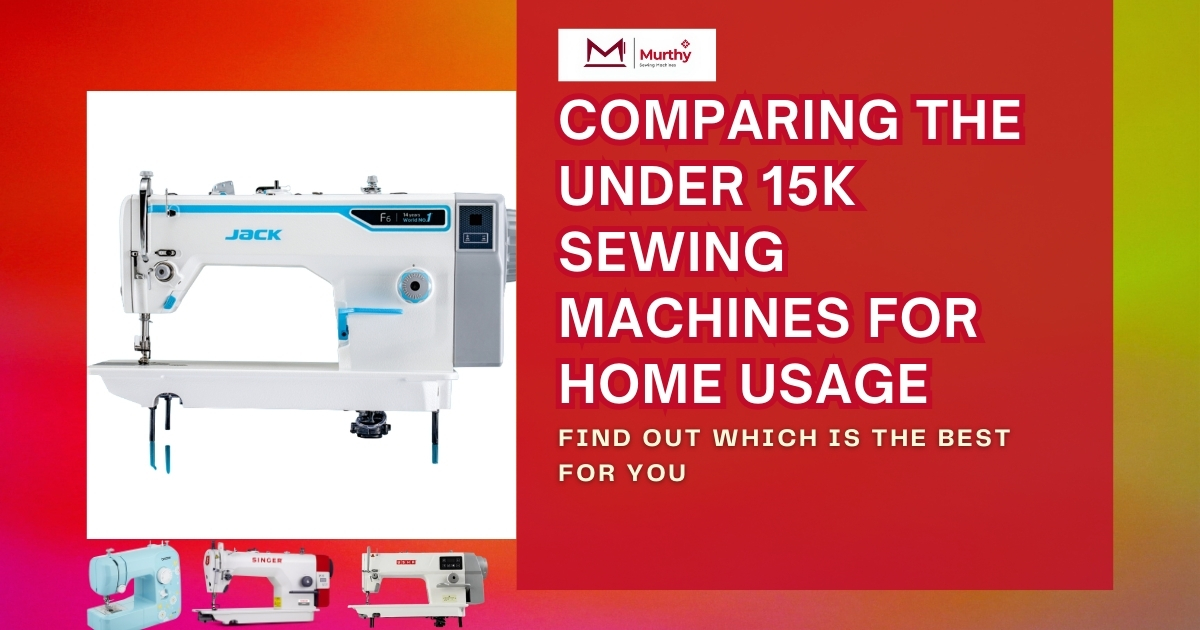 Best Sewing Machine Under 15000 for Home Use in Chennai